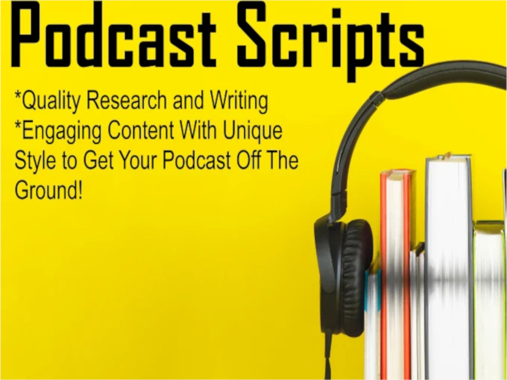 A well-researched, engaging, and informative podcast script | Upwork
