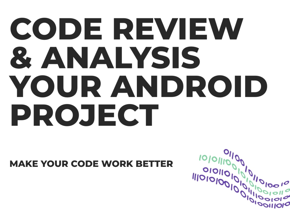 A code review and analysis of your Android app project | Upwork