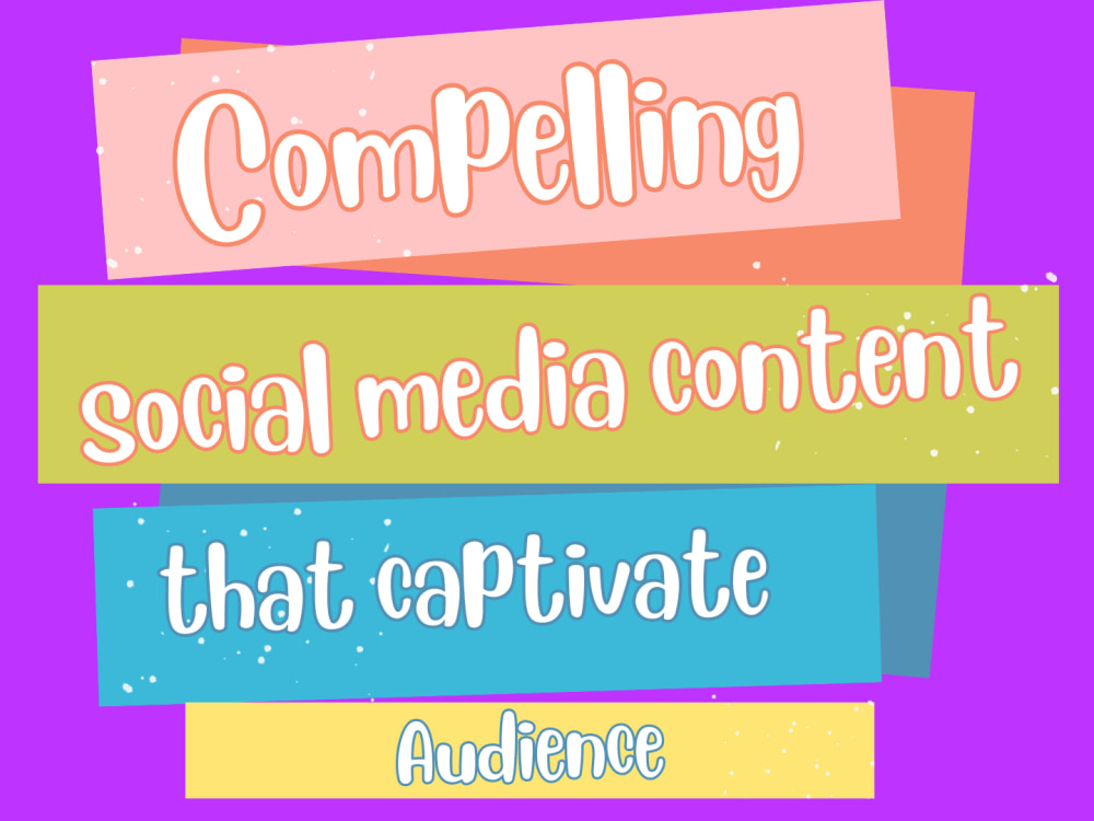 Compelling Social Media content that will bring life to your brand | Upwork