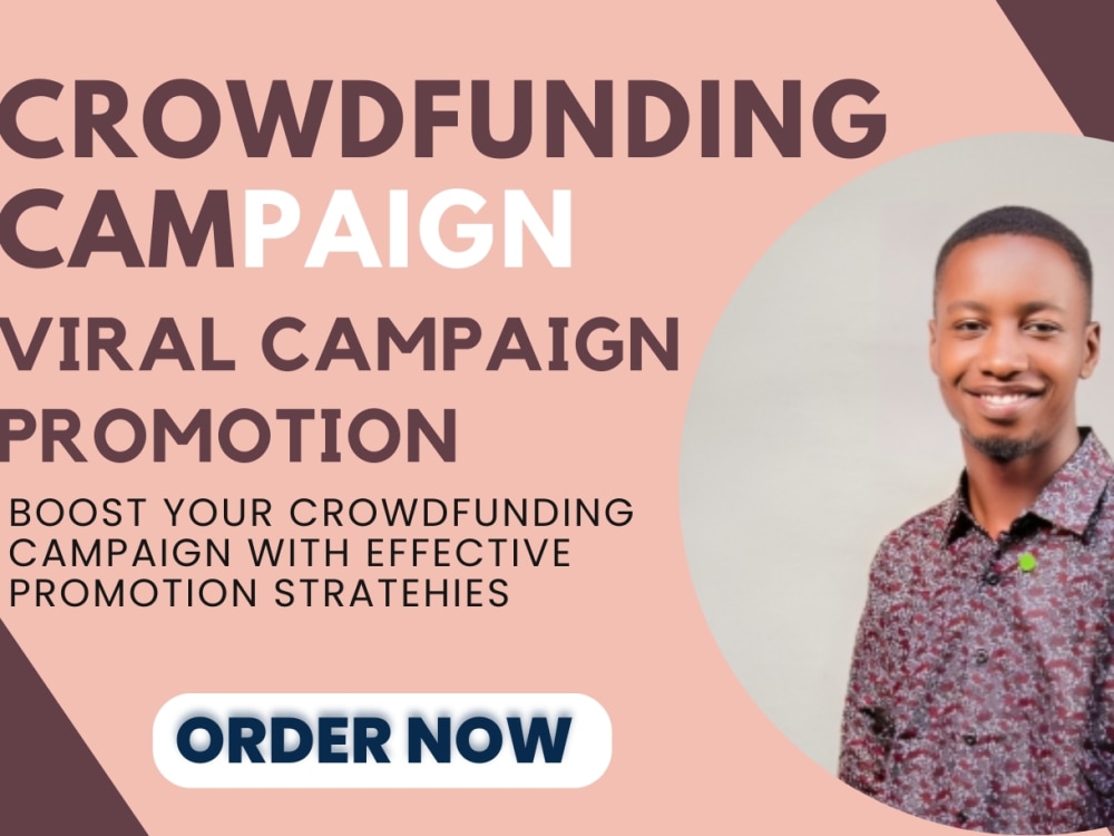 Viral crowdfunding campaign, Gofundme, Kickstarter, campaign promotion ...