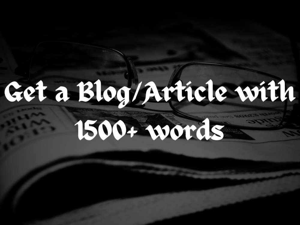 A 1500+ word article within 24 hours | Upwork