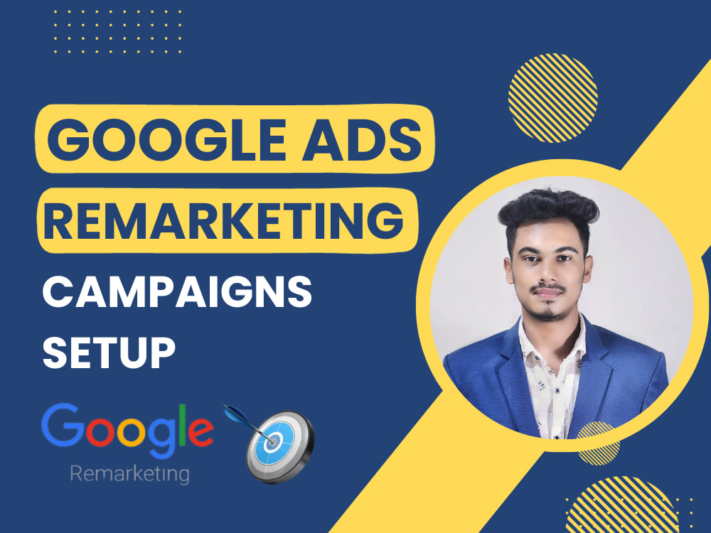 Google Ads Remarketing and Dynamic Retargeting campaigns | Upwork