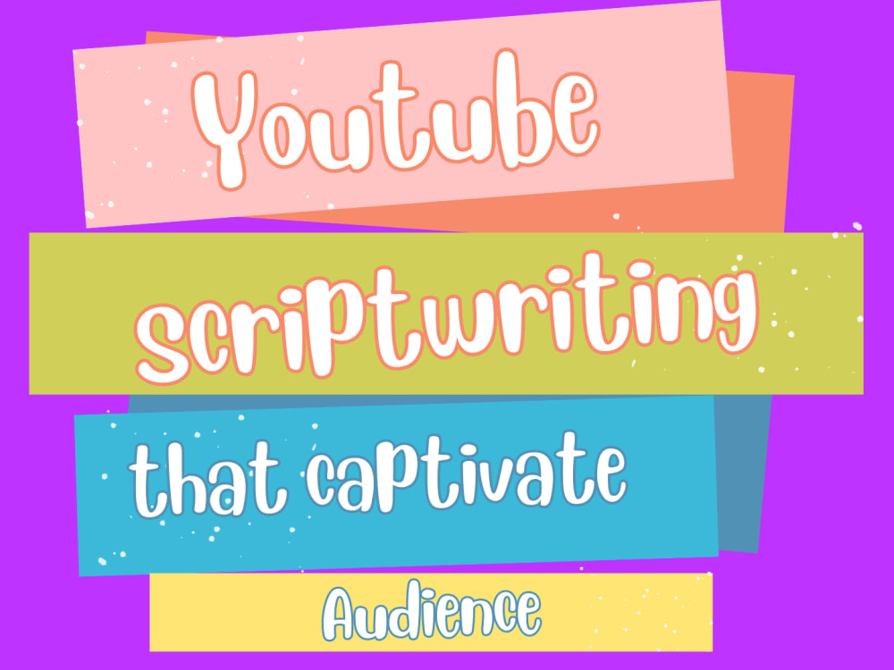 Impeccable YouTube Scriptwriting that Captivate Audience | Upwork