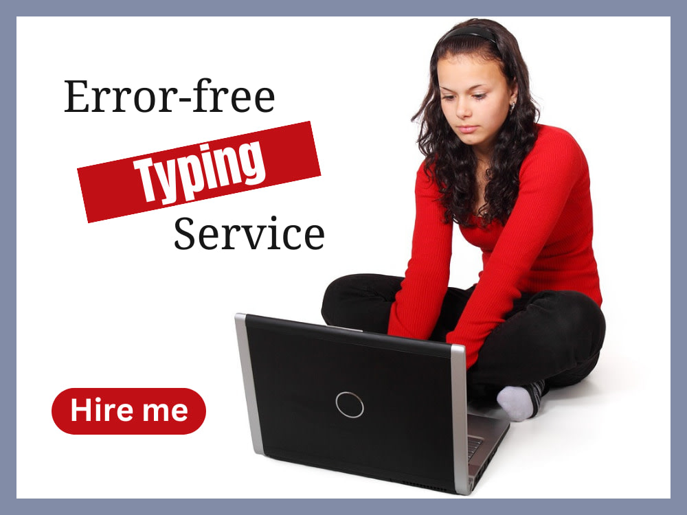 Simple typing and retyping service with no error. | Upwork