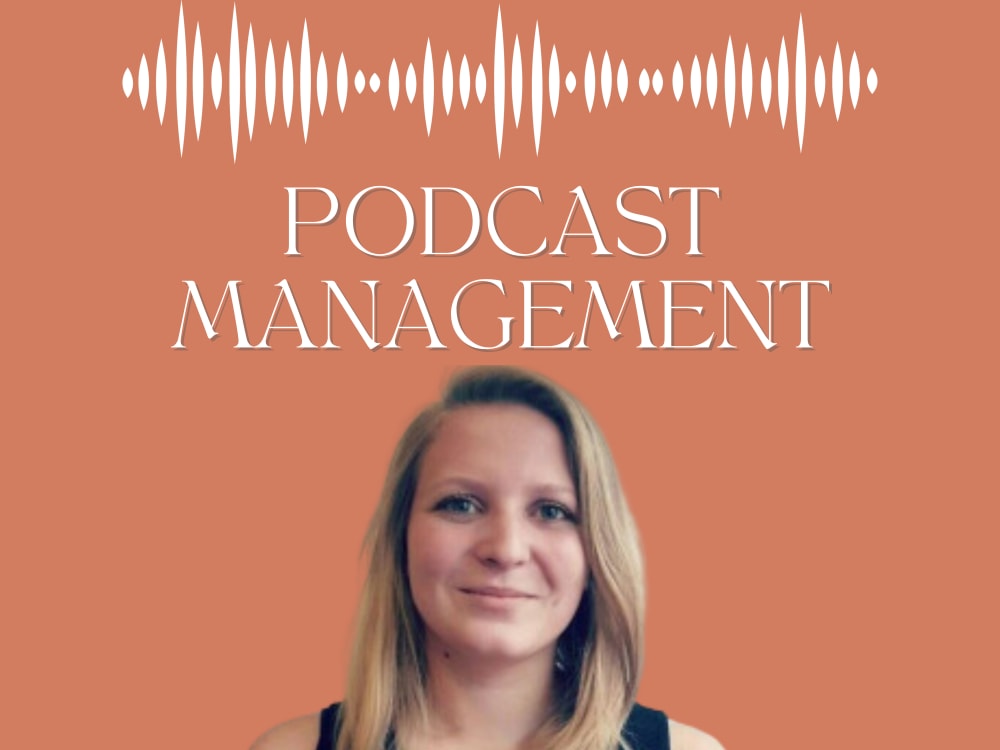 Complete podcast management - you only deliver the audio | Upwork