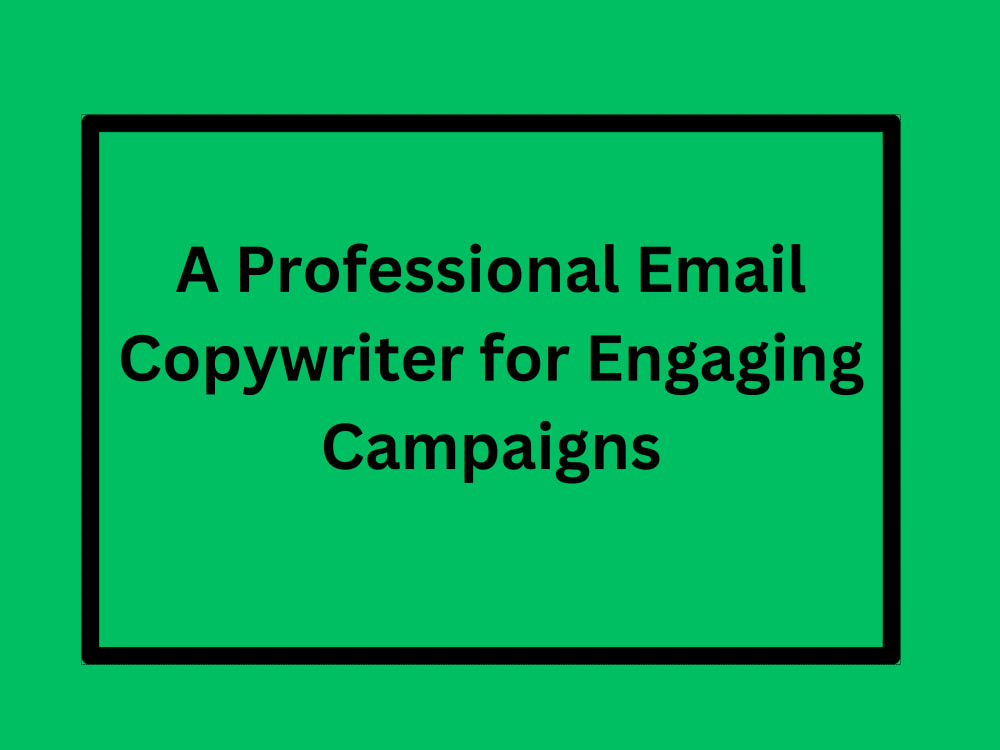 A Professional Email Copywriter for Engaging Campaigns | Upwork