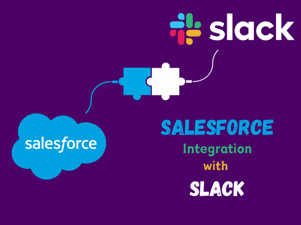 Salesforce To Slack Integration One Way Upwork