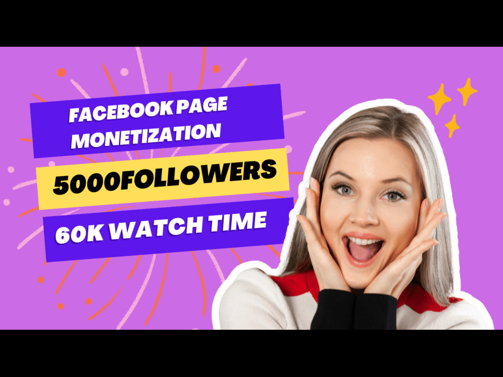 Full Facebook page monetization service. 5000 followers and 60k watch time. | Upwork