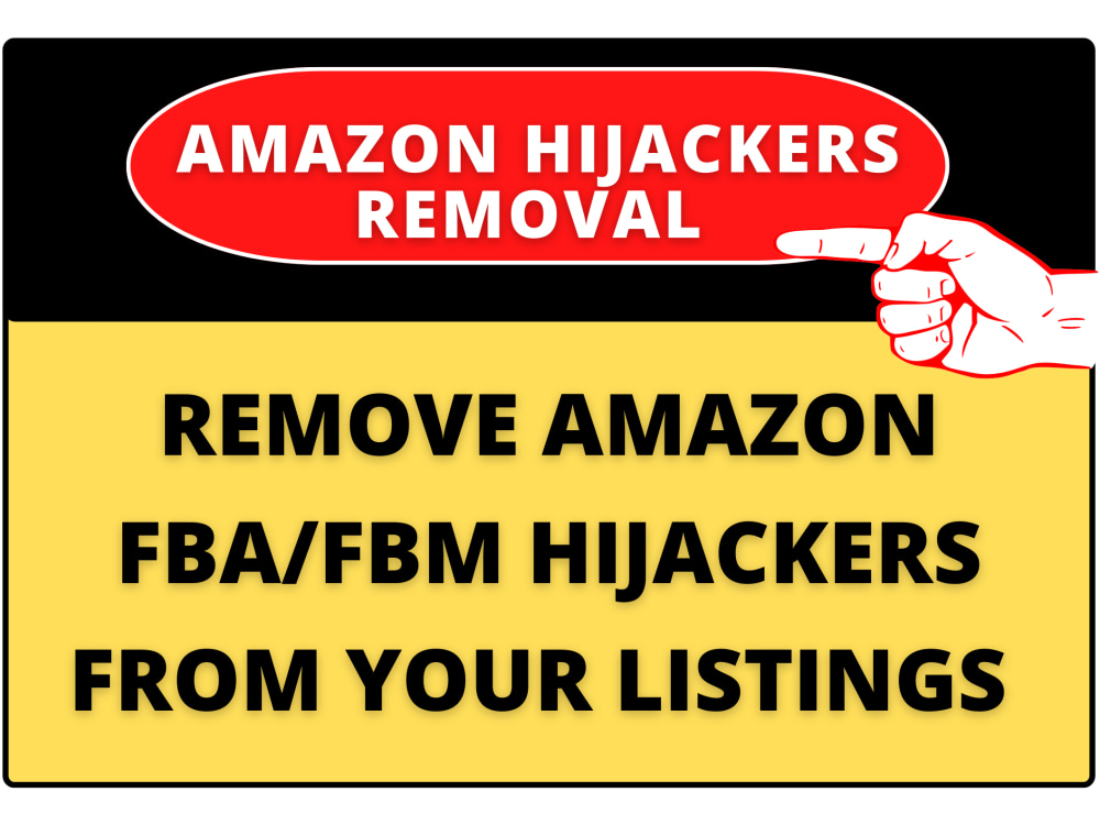 Removal of FBA/FBM Hijackers on your Listings | Upwork