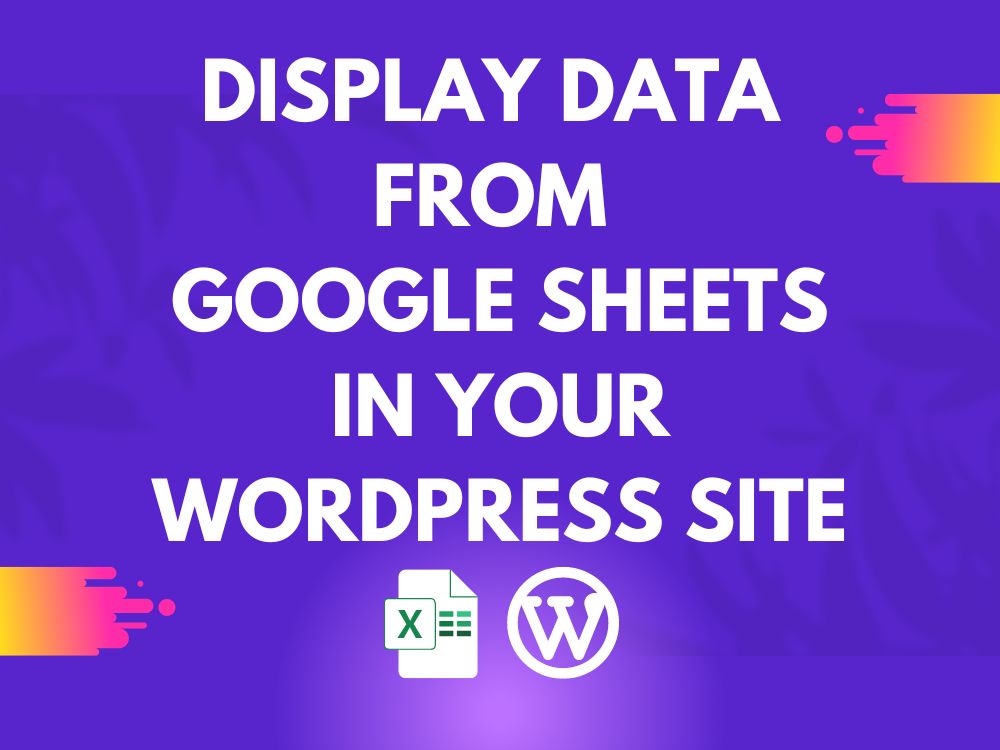 Custom Script to Display Data from Google Sheets On Your Site | Upwork