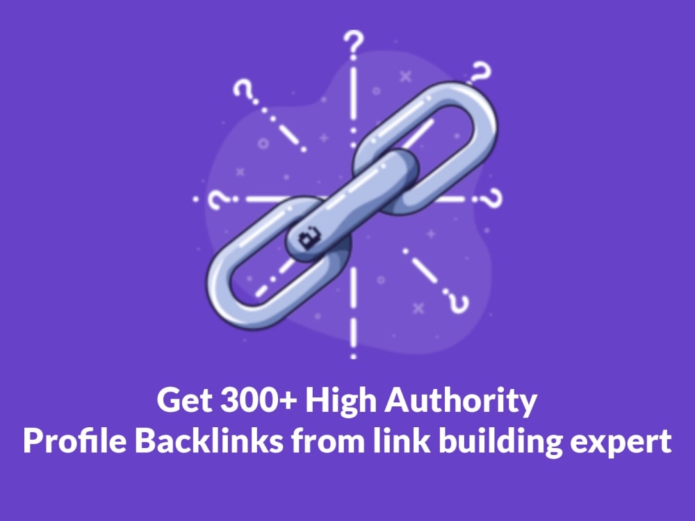 300+ High Authority Profile Backlinks from link building expert | Upwork