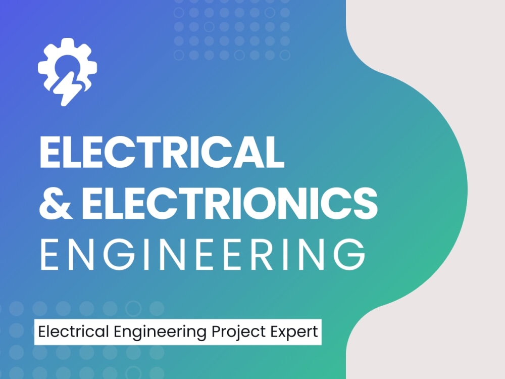 Electrical and Electronic Engineering Project | Upwork