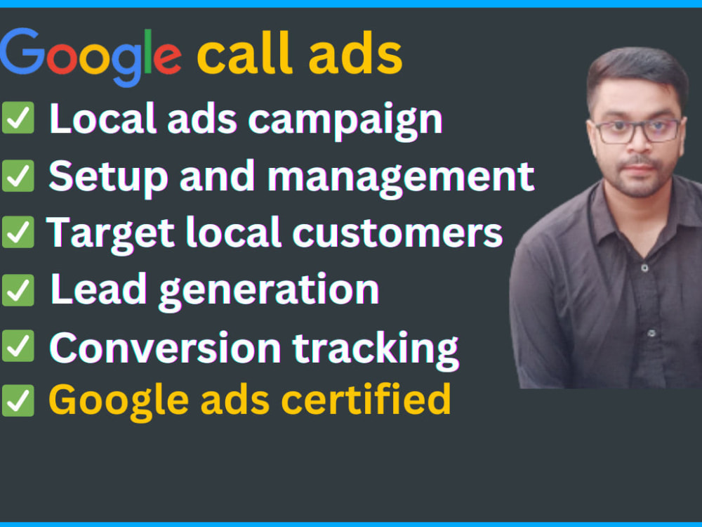 Setup Google call ads, local business ads, lead generation ads, PPC ads ...