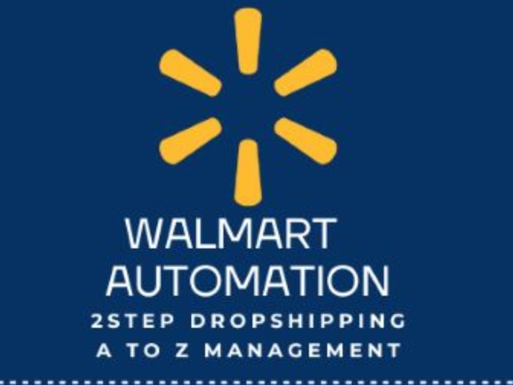 Walmart automation services from A to Z Management | Upwork