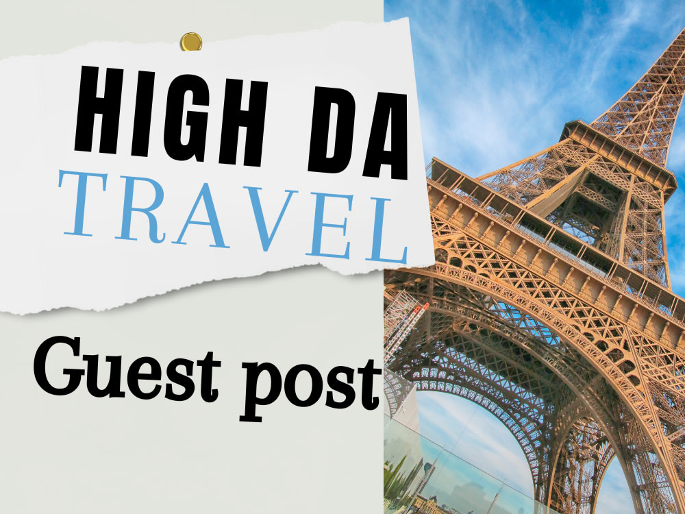 A travel guest post on high-authority blogs | Upwork