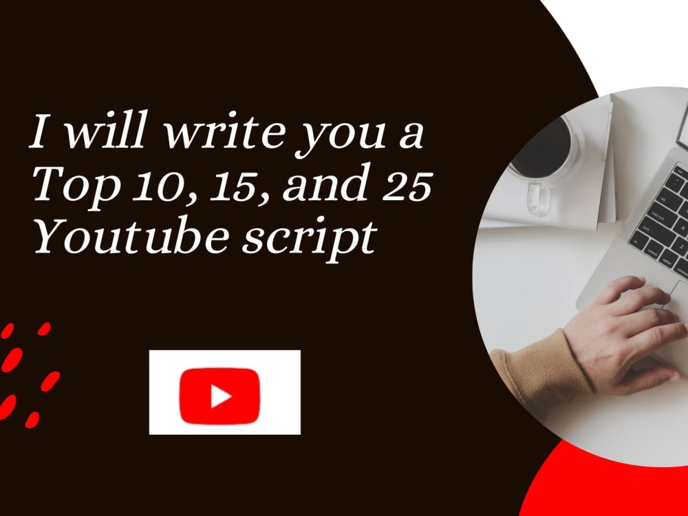 An engaging Top 10, 20 Youtube script | Upwork