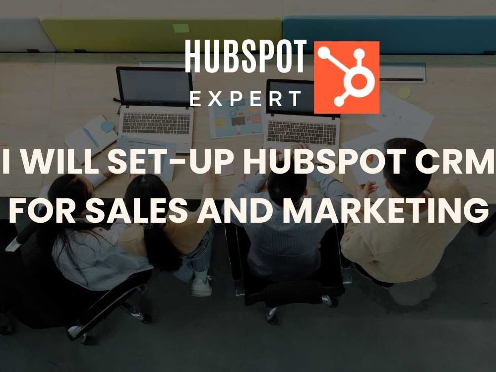 A Hubspot Crm Hubspot Automation Hubspot Account Set Up Upwork