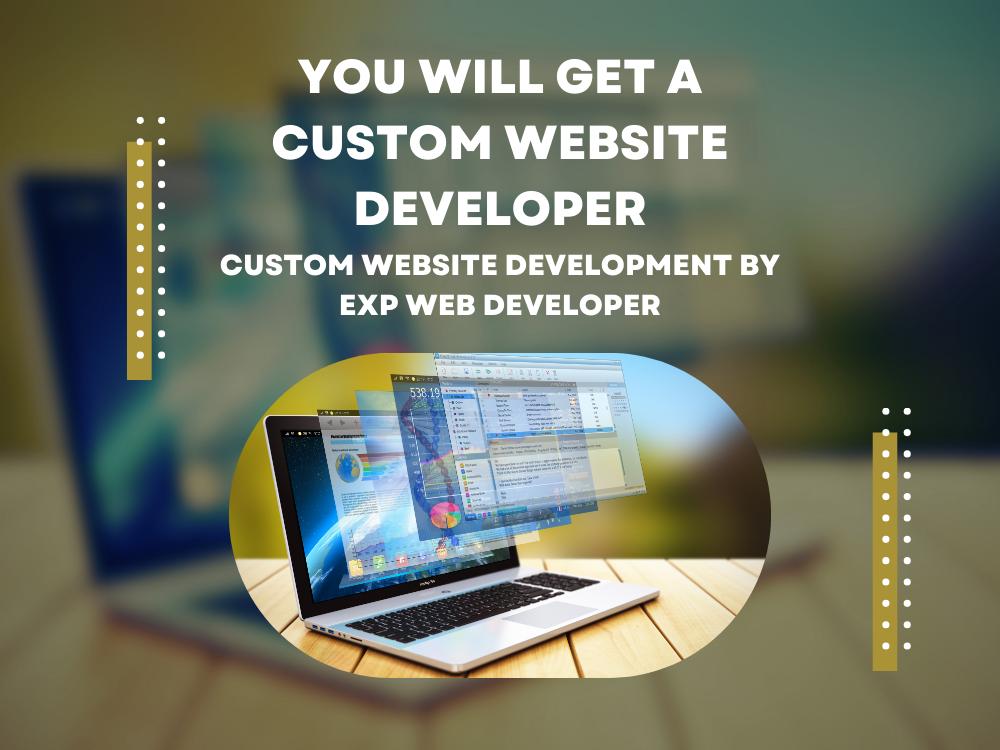 Custom Website Developer - Custom Website Development by Exp Web Developer | Upwork