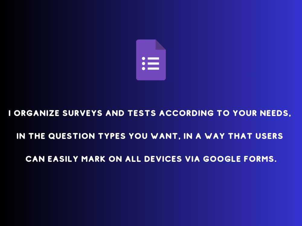 I can prepare suitable surveys and tests for you using Google Forms ...
