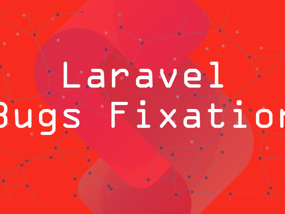 Bugs fixes in laravel application and website | Upwork