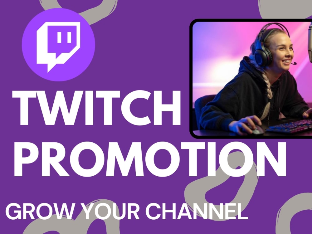Twitch channel promotion to get active followers and live viewers. | Upwork