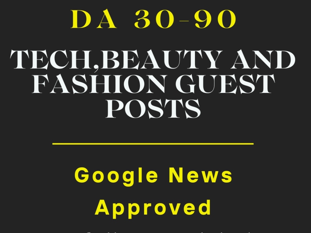 Tech guest post, Beauty & Fashion guest post, With Do Follow links | Upwork