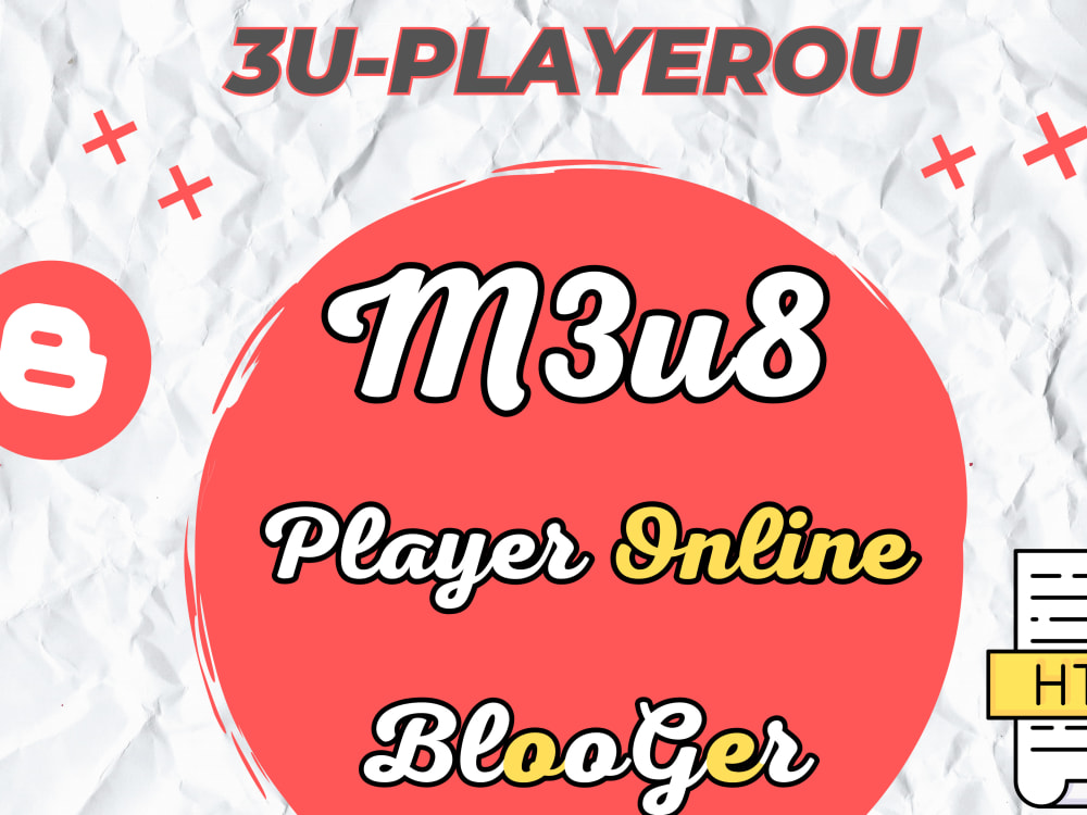 A Blogger template to play M3U8 file online | Upwork