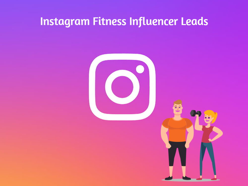 An Instagram fitness influencer leads from USA | Upwork