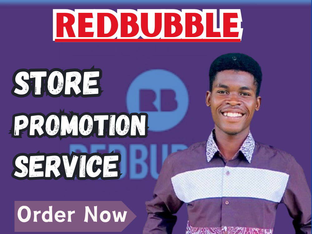 Redbubble marketing redbubble store promotion redbubble seo | Upwork