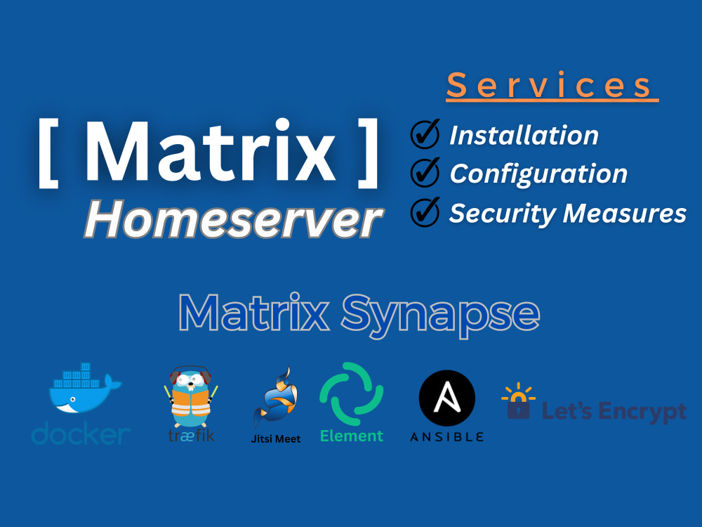Optimized matrix homeserver with advance security | Upwork