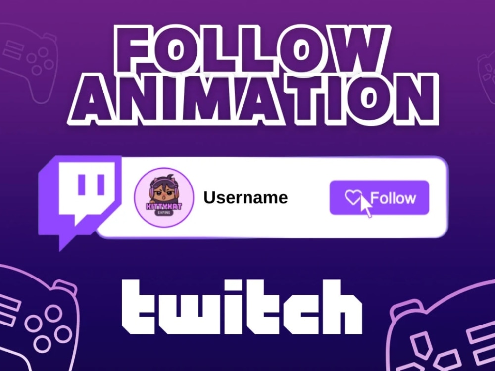 Animated follow button for kick and twitch | Upwork