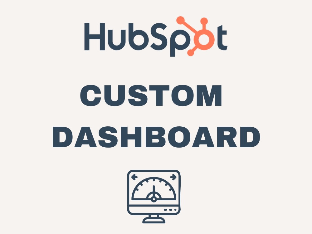 Custom HubSpot dashboard based on your requirements | Upwork