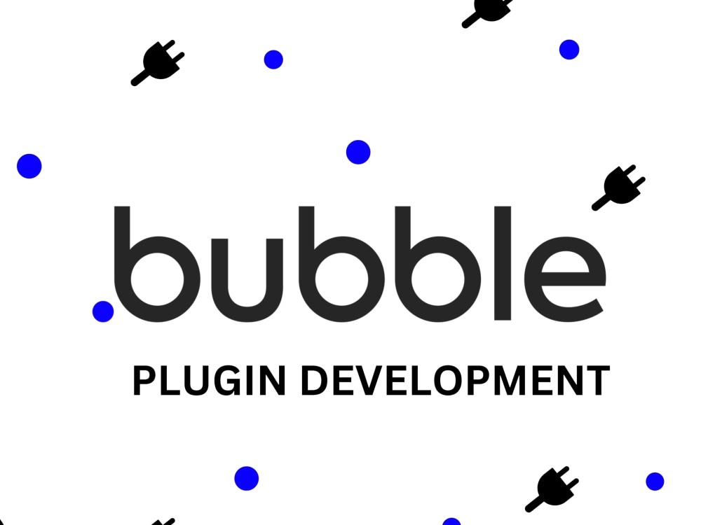A custom bubble plugin of your choice | Upwork