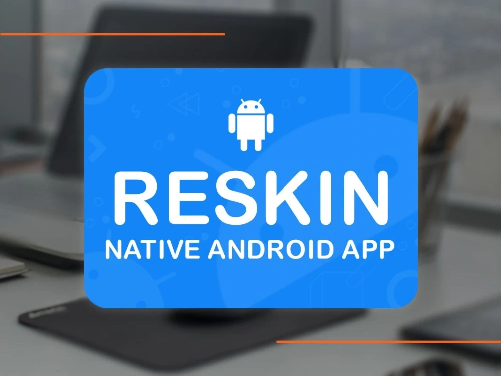 Reskin Native Android app within 12 hours | Upwork