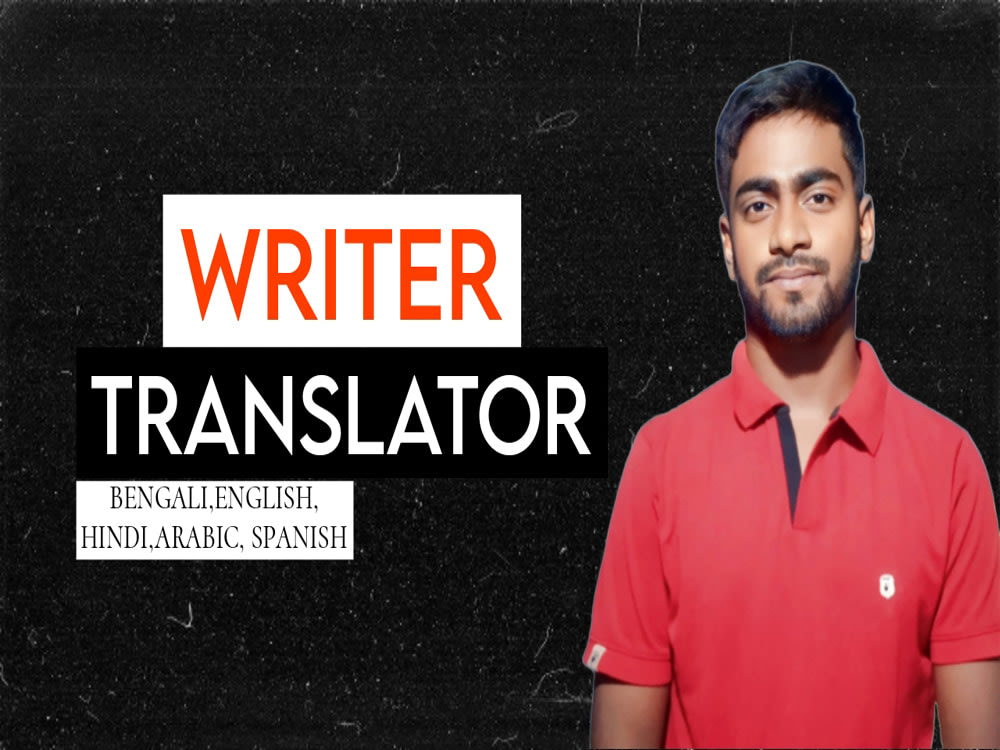 Writing and translate from Eng, Hindi, Beng, Panja, Arabic, Sap in 24 ...