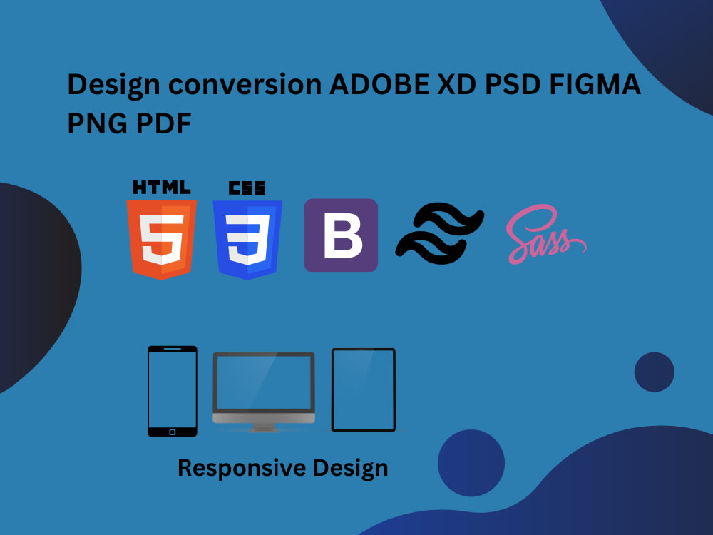Convert the Design PSD FIGMA XD PNG PDF To HTML CSS Bootstrap Or Tailwind | Upwork