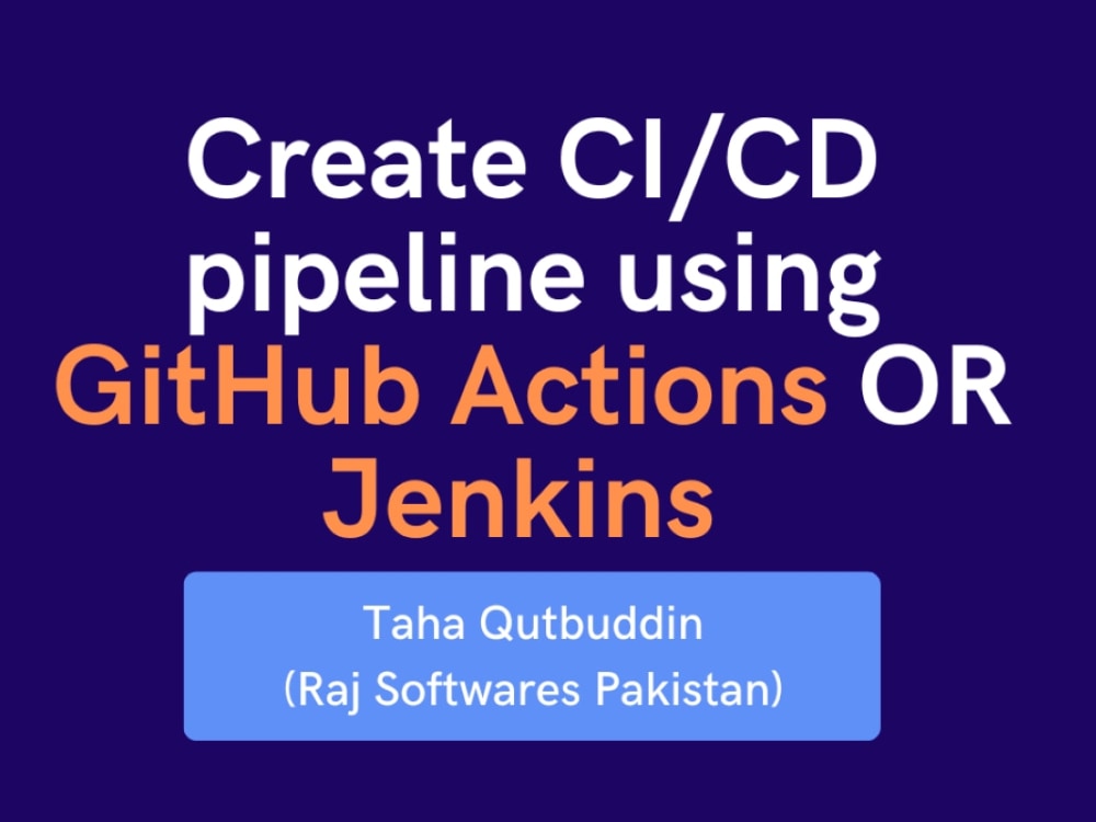 CI/CD pipeline using GitHub Actions or Jenkins | Upwork