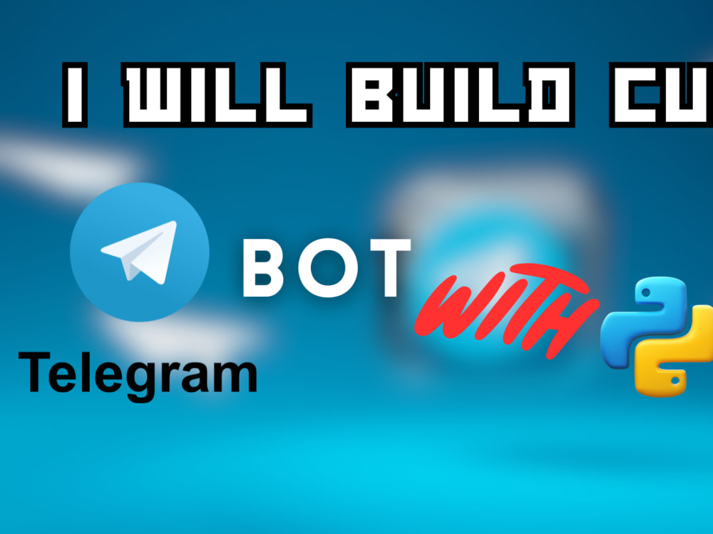 A custom made telegram bot python script as you wish | Upwork