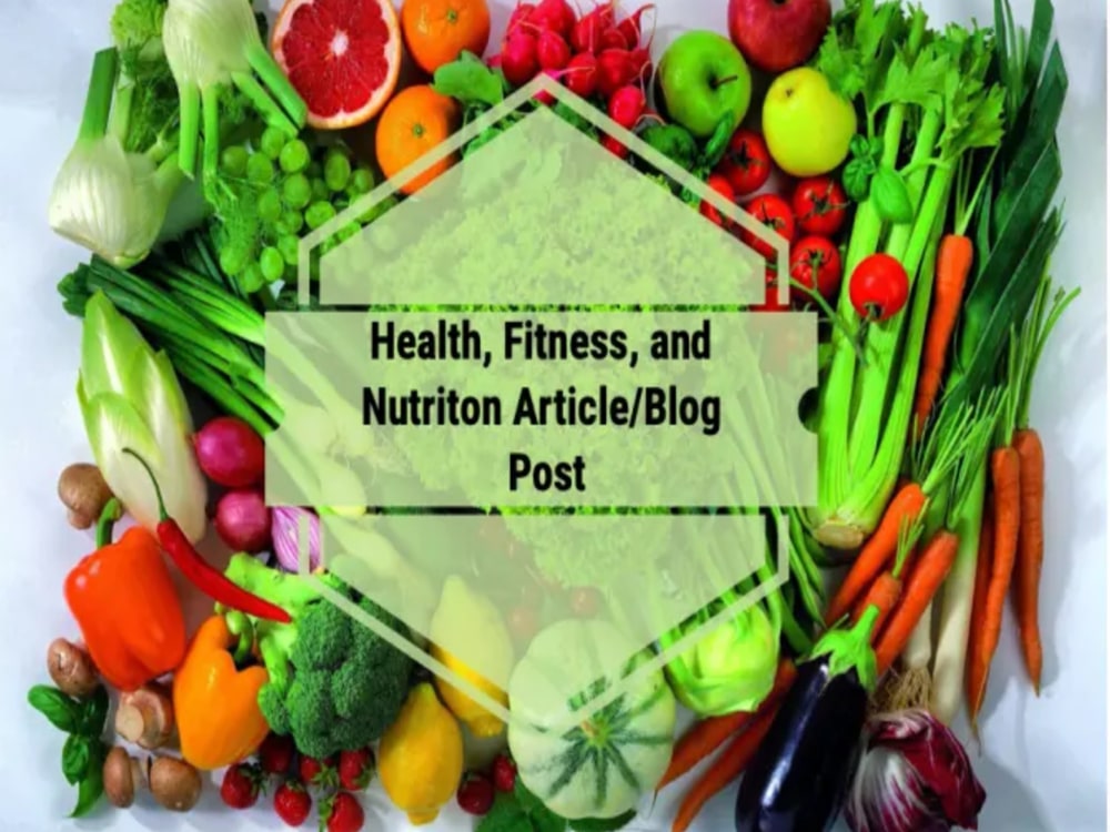 Engaging blogs on food, health, fitness, diet and nutrition. | Upwork