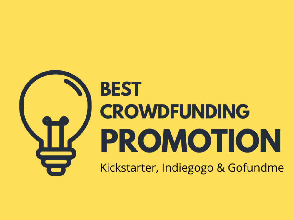 Best Crowdfunding Promotion for your Kickstarter or Indiegogo Campaign ...