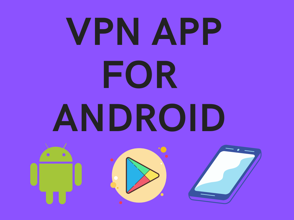 A high-quality VPN app for android | Upwork