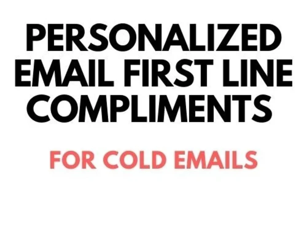 Personalized email first line compliments | Ice breakers | Upwork