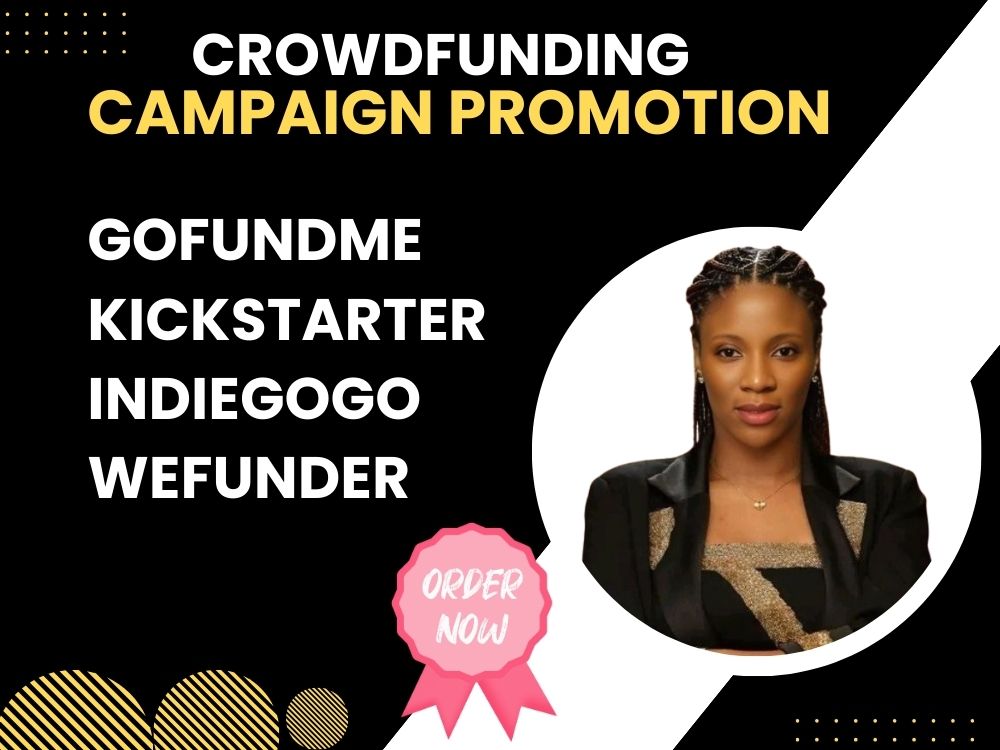 Promote and create crowdfunding campaign, kickstarter, indiegogo ...