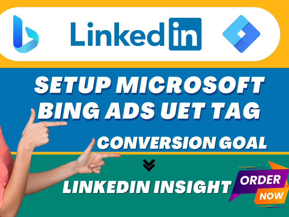 Microsoft bing ads uet tag conversion goal linkedin insight tracking GTM | Upwork