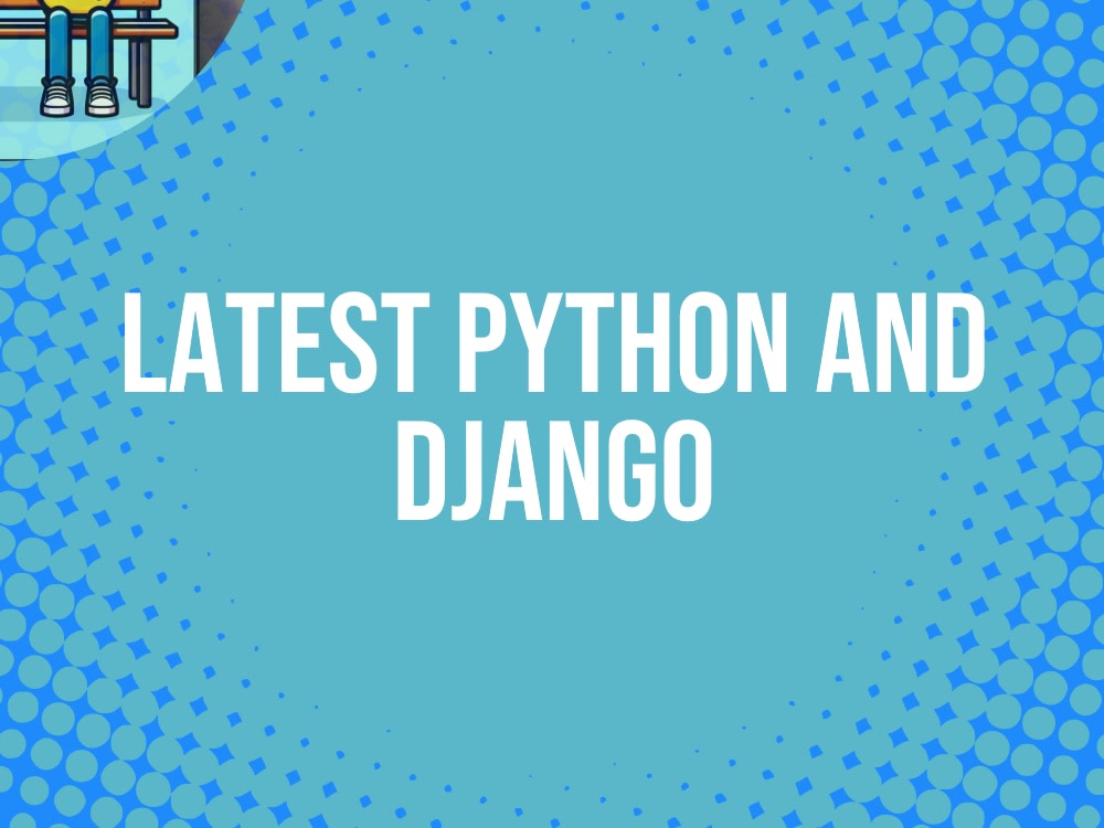 An upgrade of django and Python version with 0 issues running well ...