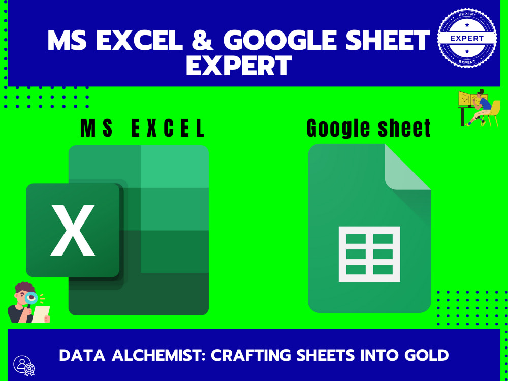 Excel & Google sheets expert, Formulas, Macros, VBA, Dashboards ... Excel & Google sheets expert, Formulas, Macros, VBA, Dashboards ...