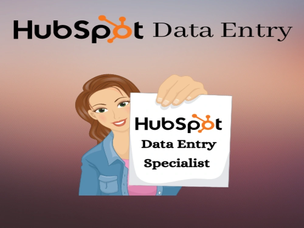 A Professional Hubspot Data Entry Expert For your Hubspot CRM | Upwork