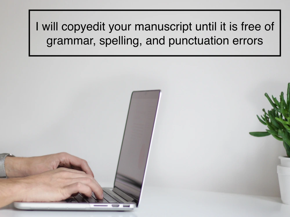A copyedited manuscript free of grammar, spelling, and punctuation ...