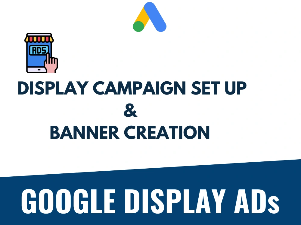 Campaign Setup & Banner Creation | Google Display Ads | Upwork
