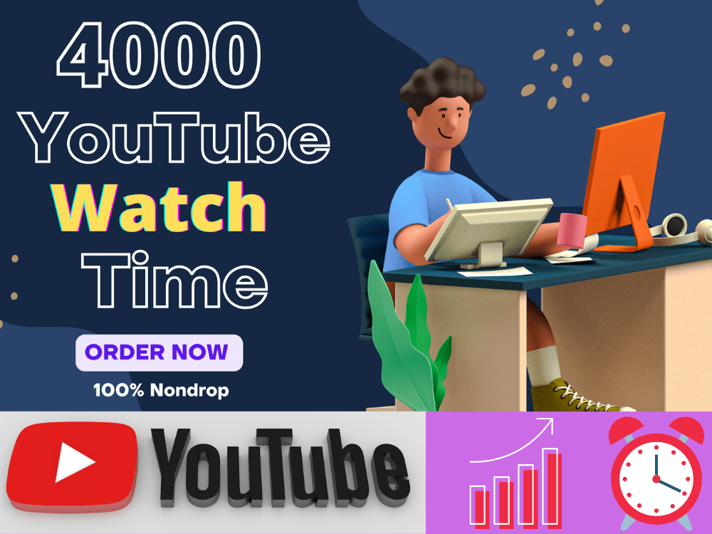 4000 hours non-drop YouTube watch time | Upwork